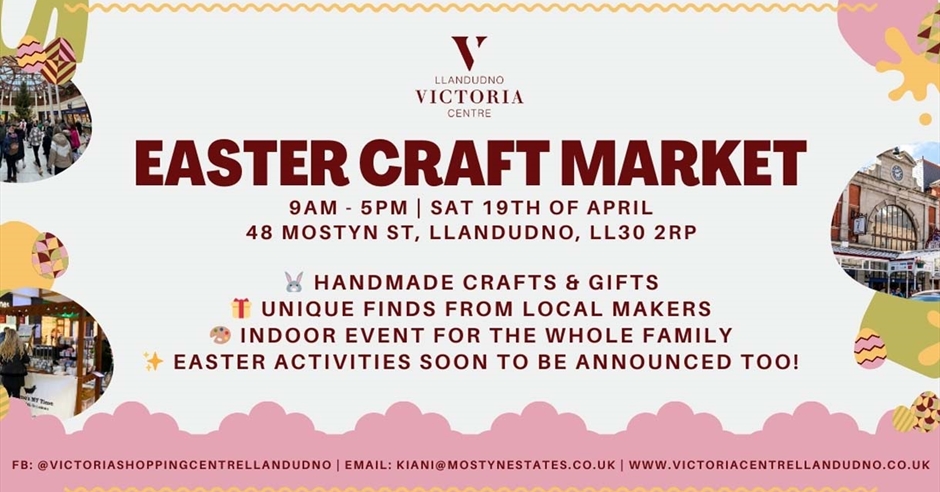 Easter Craft Market at The Victoria Centre, Llandudno - Visit Conwy