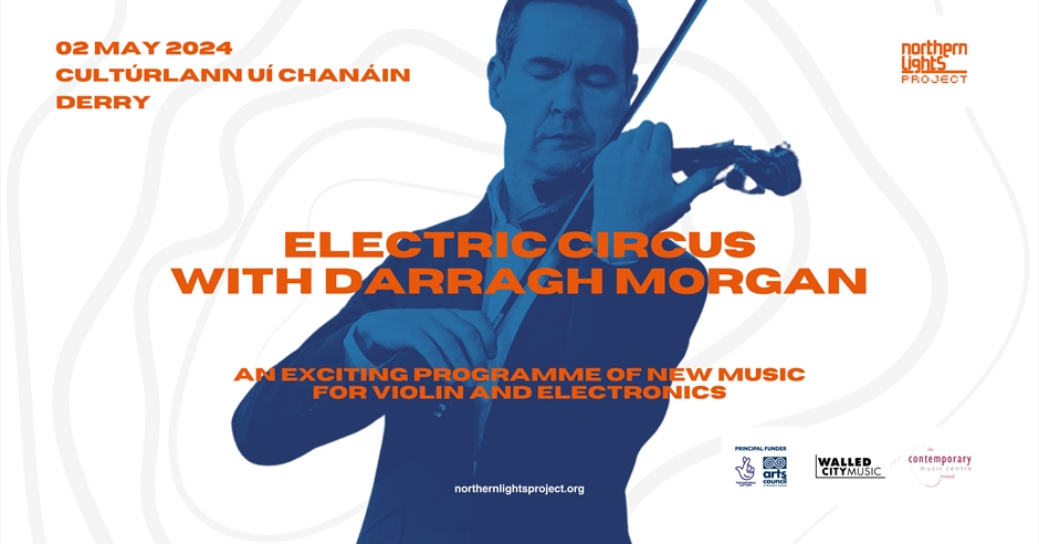 Electric Circus with Darragh Morgan - Derry~Londonderry - Visit Derry