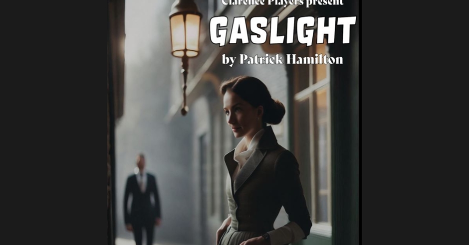 SDF 24 - Clarence Players Presents : Gaslight By Patrick Hamilton ...