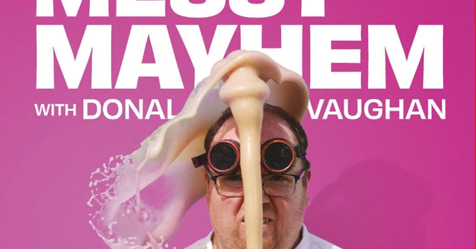 SCIENCE MAGIC: MESSY MAYHEM - Derry~Londonderry - Visit Derry