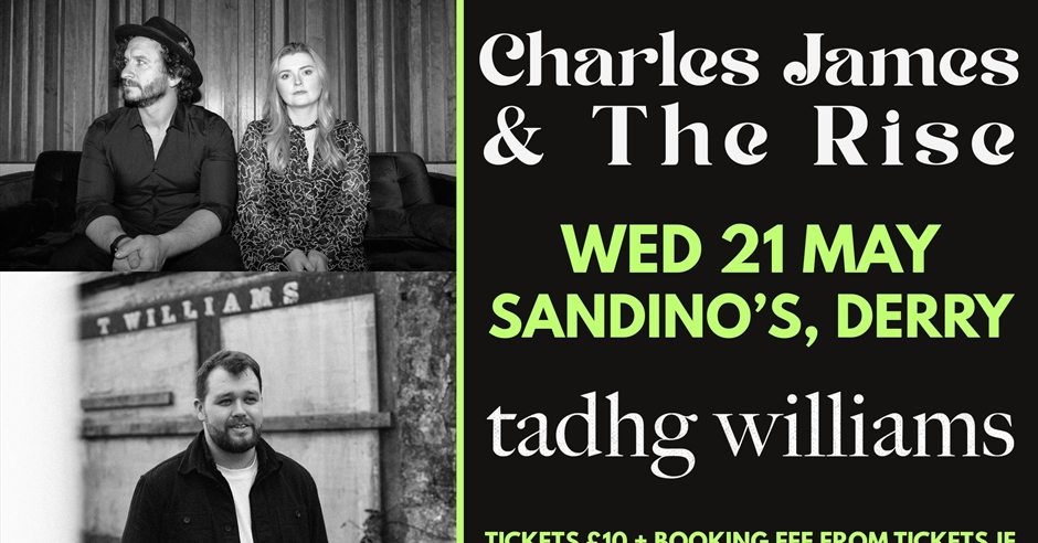 Charles James and the Rise PLUS Tadhg Williams live at Sandino's ...