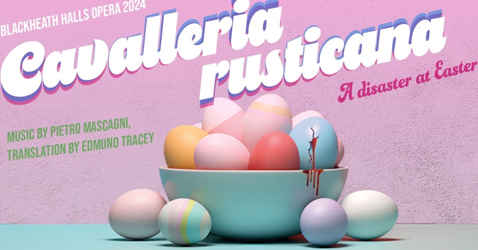 Blackheath Halls Opera 2024: Cavalleria Rusticana - Opera in Blackheath ...