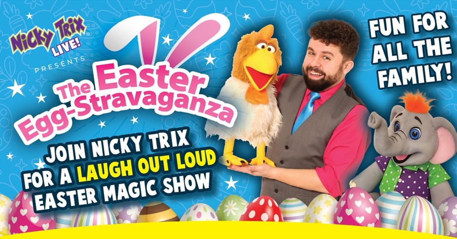 Nicky Trix Live: Easter Eggstravaganza - Family Event in Southend ...