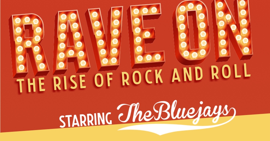 Rave On: The Rise of Rock and Roll - Live entertainment in Chelmsford ...