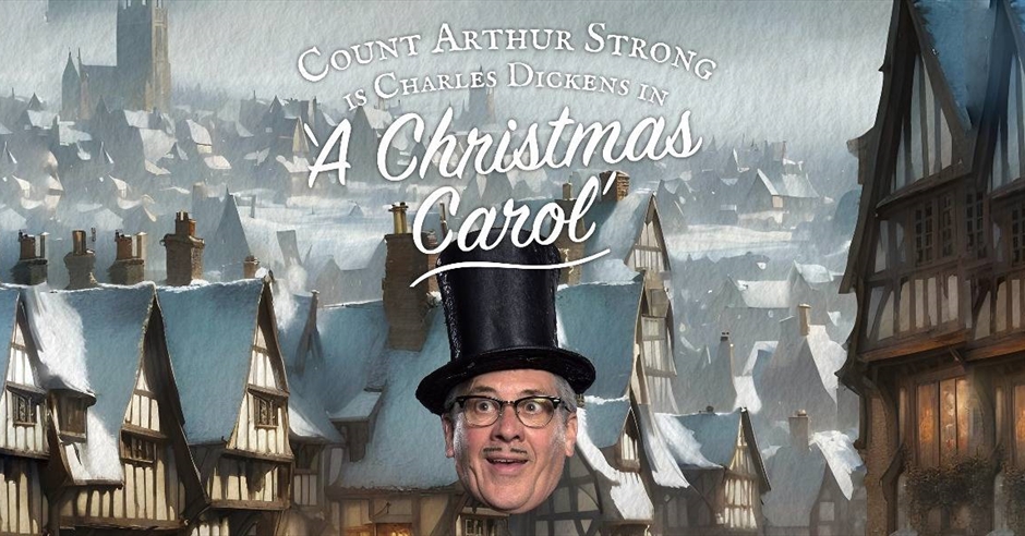 Count Arthur Strong Is Charles Dickens In 'A Christmas Carol' - Comedy ...