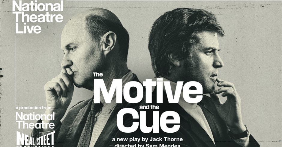 NT Live – The Motive and the Cue - Film in Colchester, Colchester ...