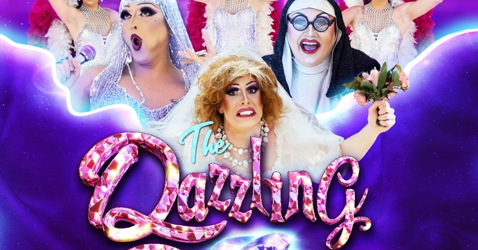 Dazzling Diamonds | The Smash Hit Comedy Drag Show - Comedy in Grays ...