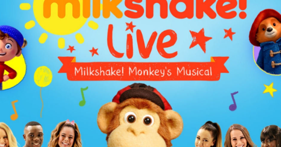 Milkshake! Live - Milkshake! Monkey's Musical! - Live entertainment in ...