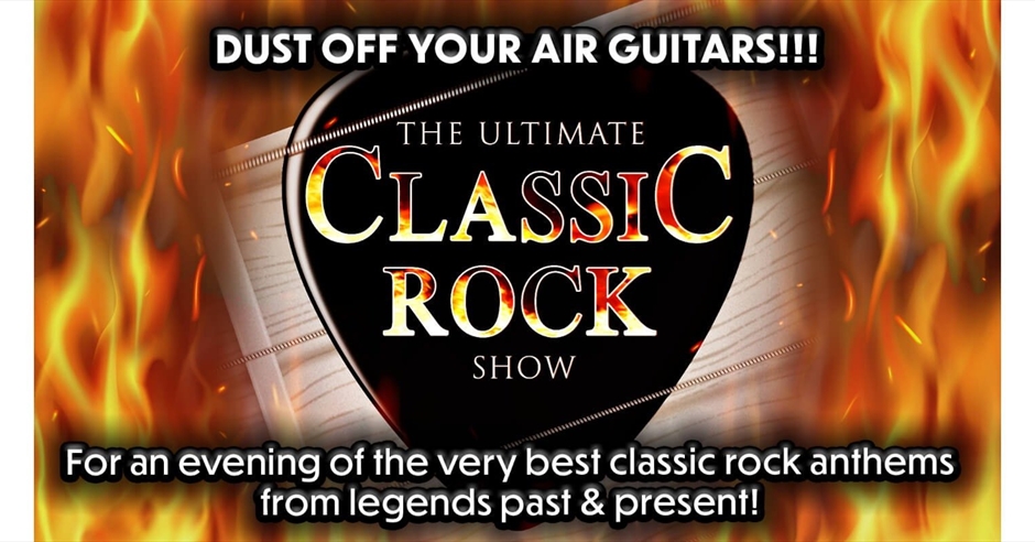 The Ultimate Classic Rock Show - Live entertainment in Colchester ...
