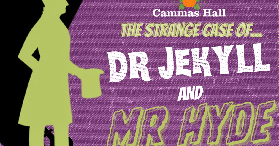 Show Time: The Strange Case of Dr Jekyll and Mr Hyde at Cammas Hall ...