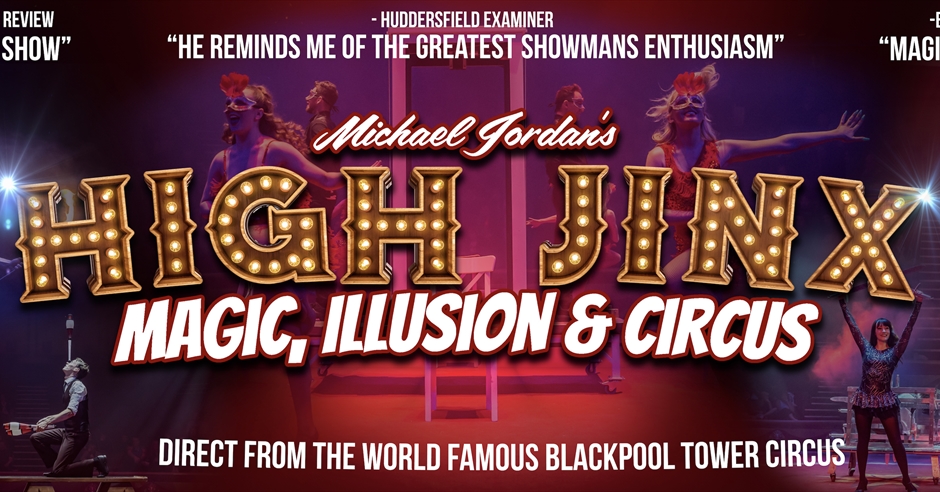 High Jinx Magic, Illusion & Circus - Family Event in Clacton-On-Sea ...