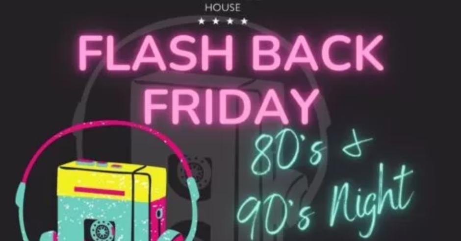 Flashback Friday 80's & 90's night - Food and Drink Event in Colchester ...