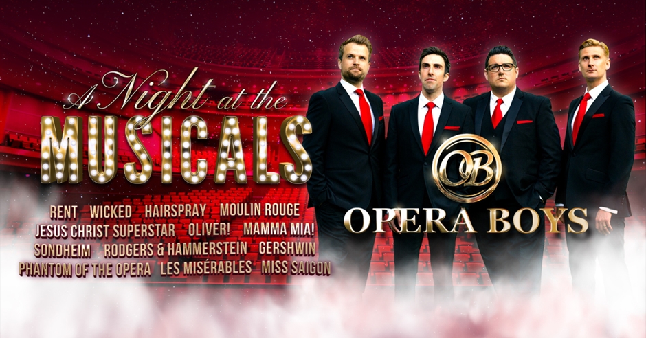 Opera Boys: A Night At the Musicals - Musical in Chelmsford, Chelmsford ...