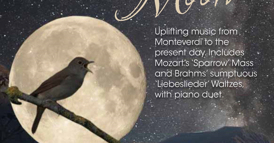 Sing To The Moon, a concert by The Wordsworth Singers - Keswick - Visit ...