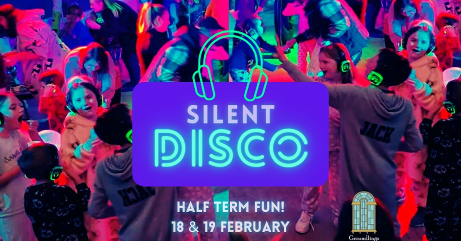 Silent Disco - Half Term Fun! at Groundlings Theatre - Visit Hampshire