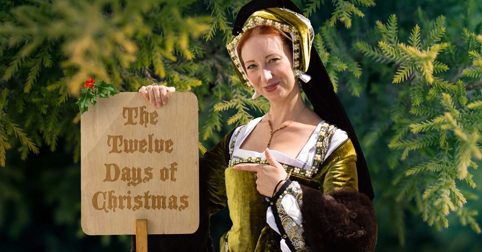 The Tudor Ladies and the Twelve Days of Christmas - Visit Hampshire