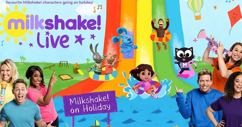 Milkshake Live On Holiday at New Theatre Royal - Visit Hampshire