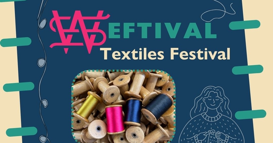 Weftival Textile Festival - Visit Hampshire