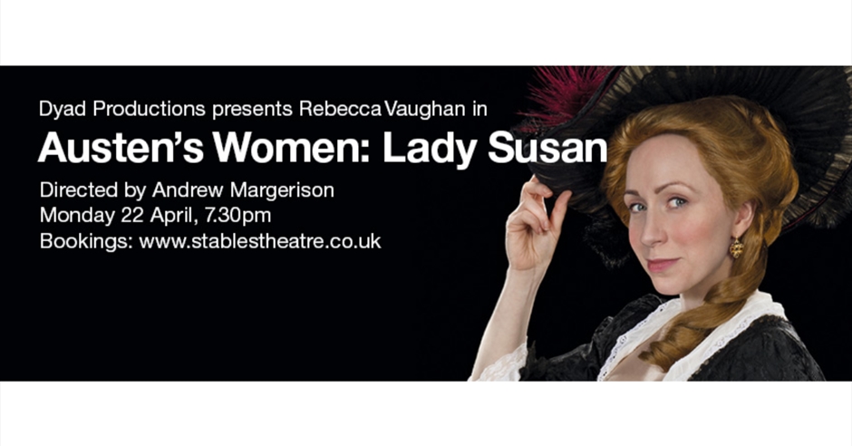 Austen's Women: Lady Susan - Visit 1066 Country