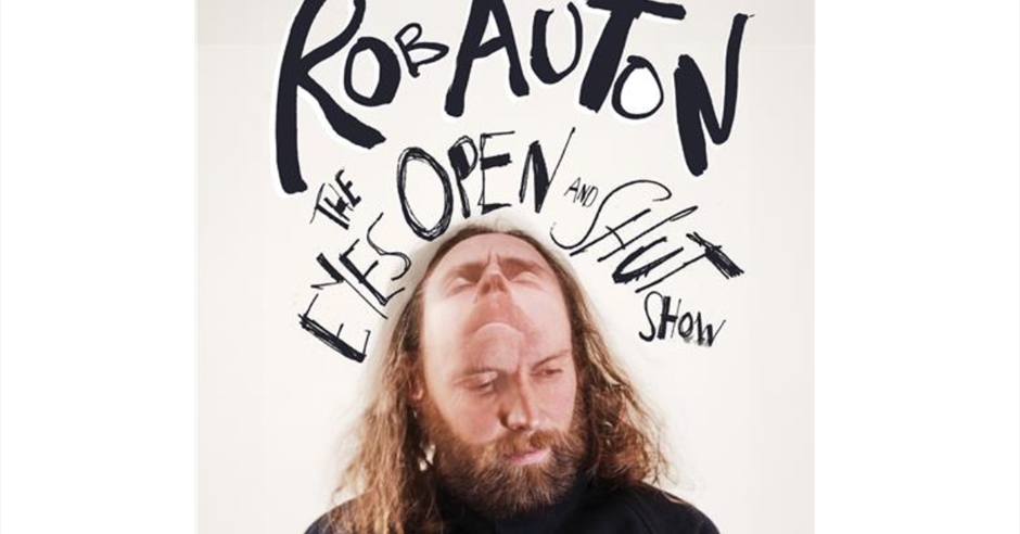 Rob Auton: The Eyes Open and Shut Show - Visit 1066 Country
