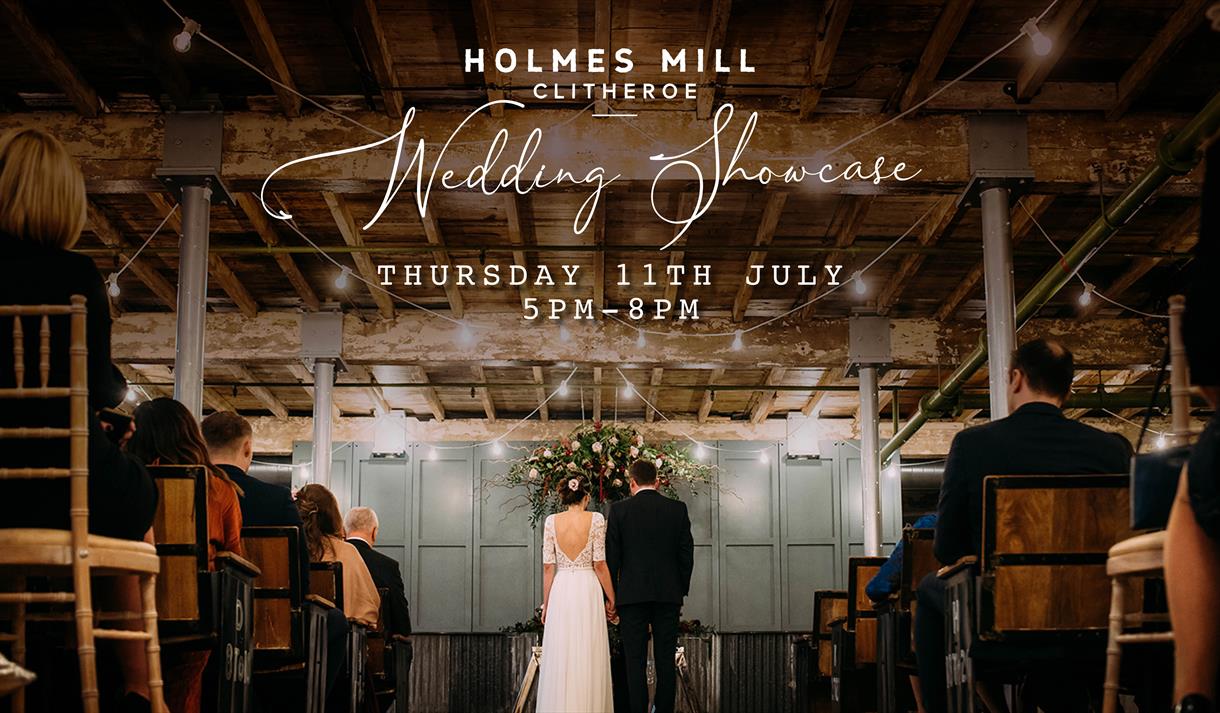 Holmes Mill Wedding Showcase - Wedding Fair in Clitheroe, Clitheroe ...