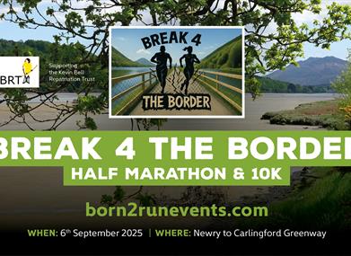 Break 4 the Border - Half Marathon & 10K - Newry - Visit Mourne Mountains