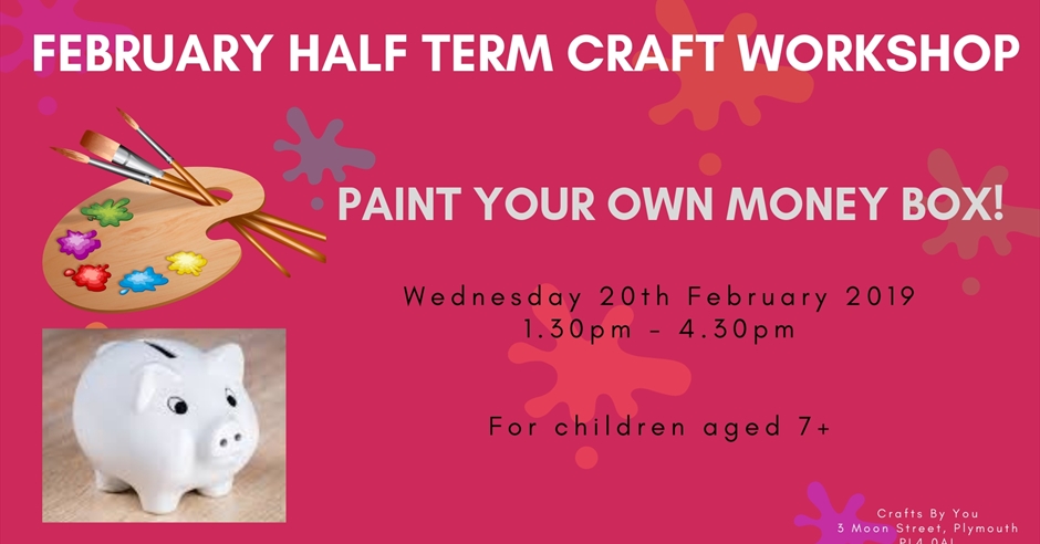 Paint your own money box! - School Holiday Event, Plymouth - Visit Plymouth