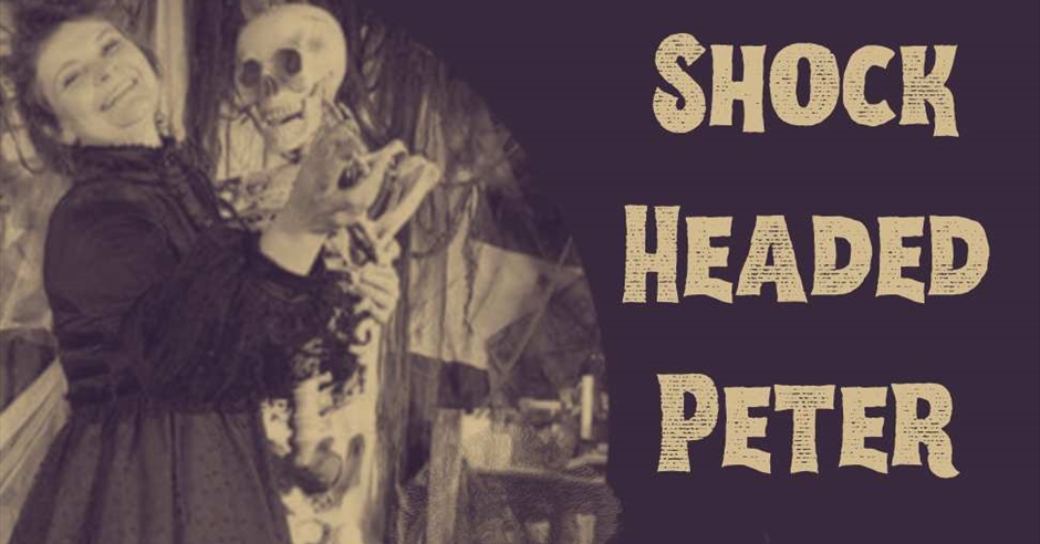 Shock-Headed Peter: Halloween Special - Visit Plymouth
