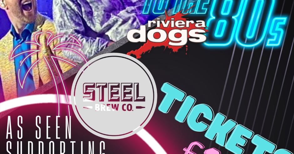 Riviera Dogs - The Ultimate 80s Band - Visit Plymouth