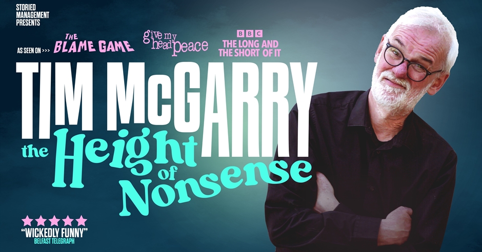 Tim McGarry - The Height of Nonsense - Ballymena - Mid & East Antrim