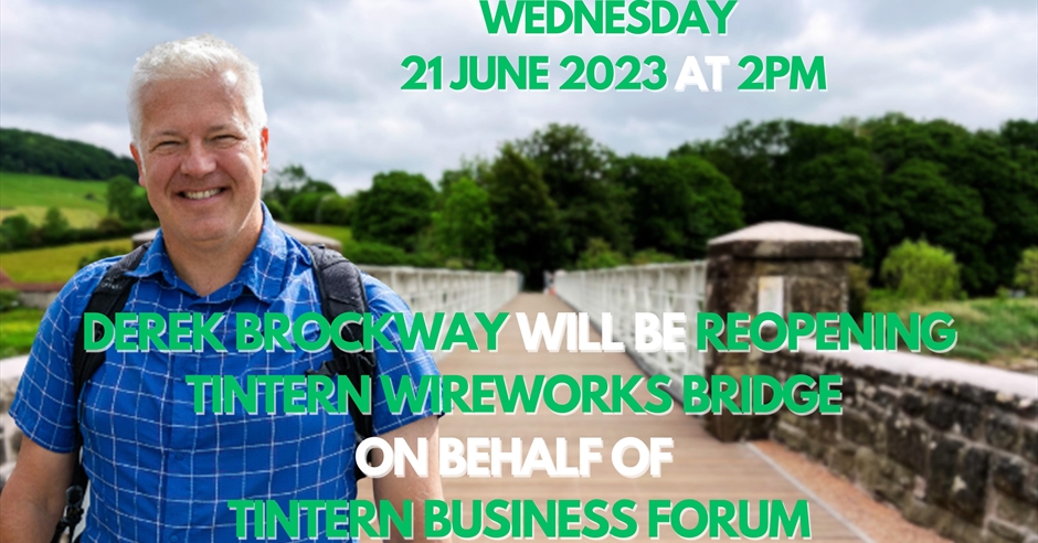 Official Reopening of Tintern Wireworks Bridge - Walking Event in ...