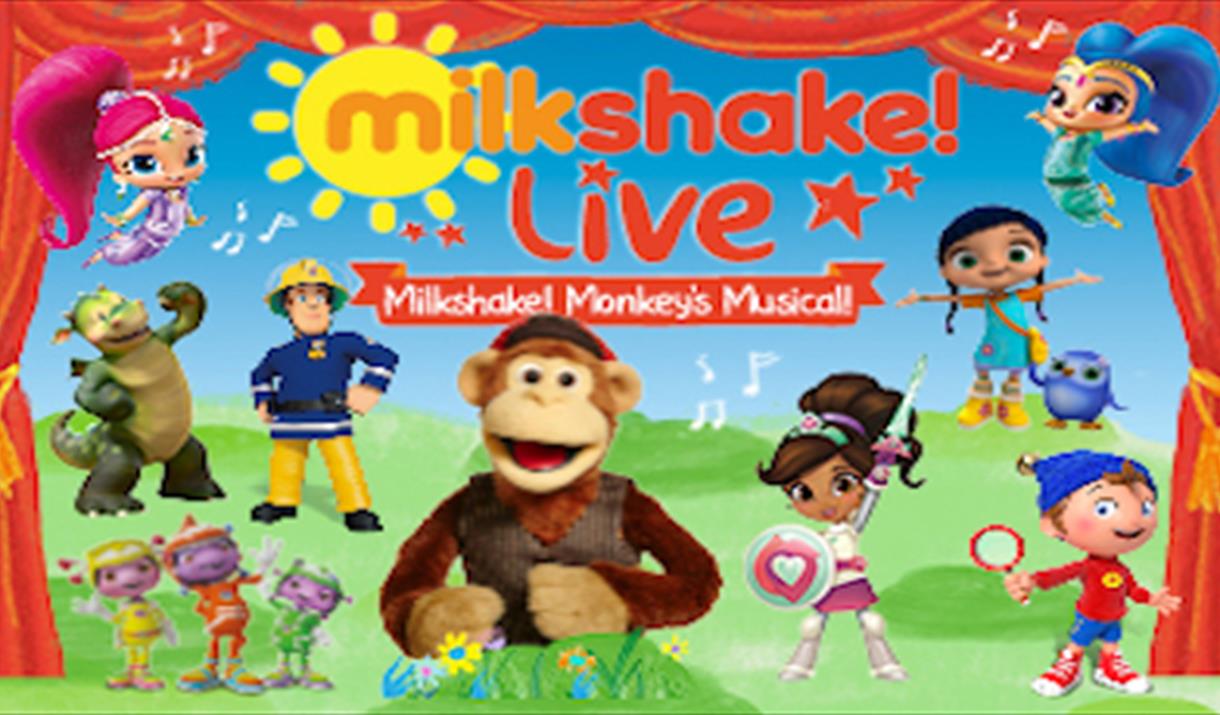 Milkshake Live! Milkshake Monkey's Musical - Visit Weston-super-Mare