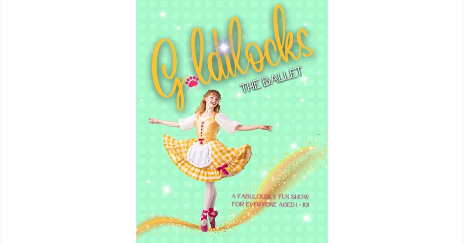 Goldilocks: The Ballet - Visit Windsor