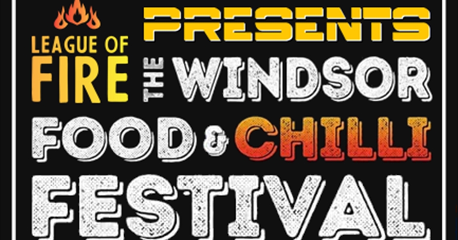 The Windsor Food & Chilli Festival - Visit Windsor