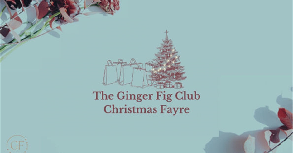Ginger Fig Club Christmas Fayre - Visit Windsor